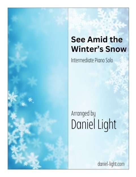 See Amid the Winter's Snow • Daniel-Light.com